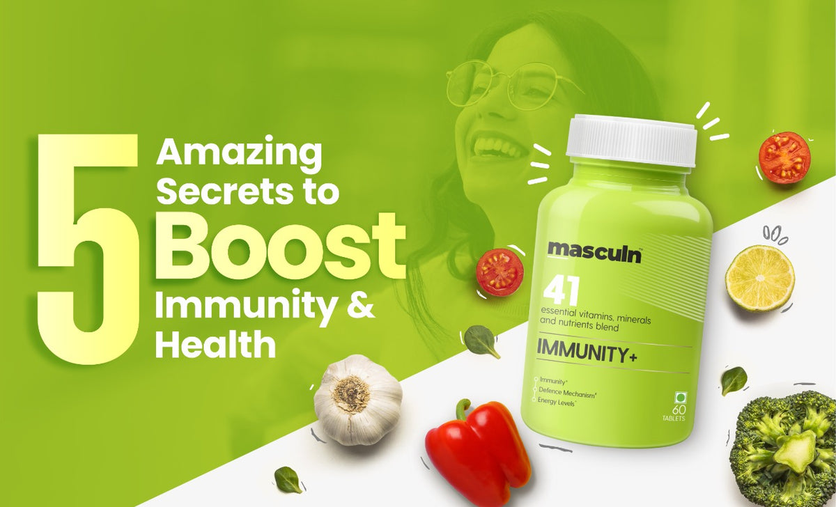 Discover 5 secrets to boost immunity – Masculn